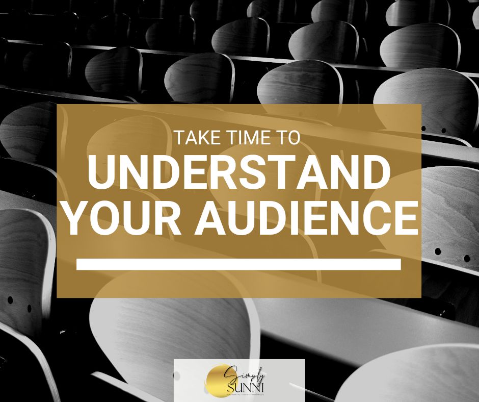 Taking Time to Understand Your Audience - Simply Sunni